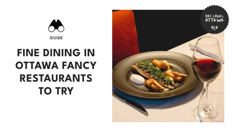 Fine Dining in Ottawa: 14 Fanciest Places to Visit [2026]