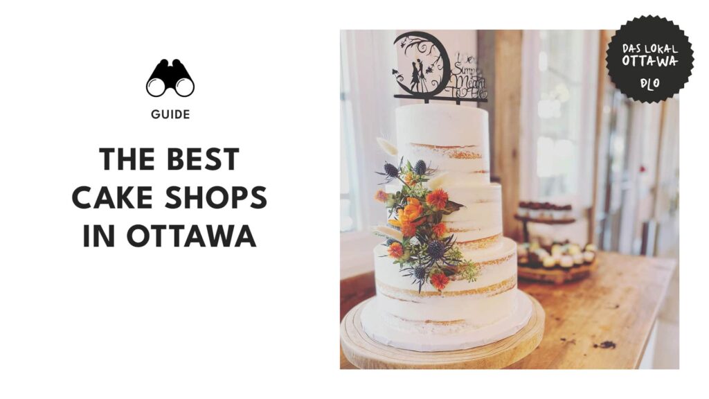 Your Ultimate Guide to the Best Cake Shops in Ottawa [2026 ]