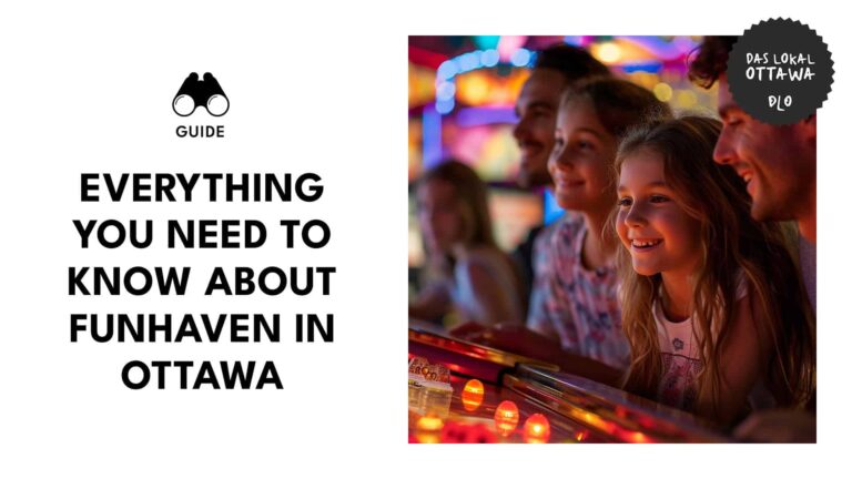 Exploring the Ins and Outs of Ottawa’s Funhaven [2025]