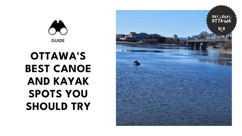 Ottawa's 12 Canoe & Kayak Spots That are Totally Oar-some! [2026]