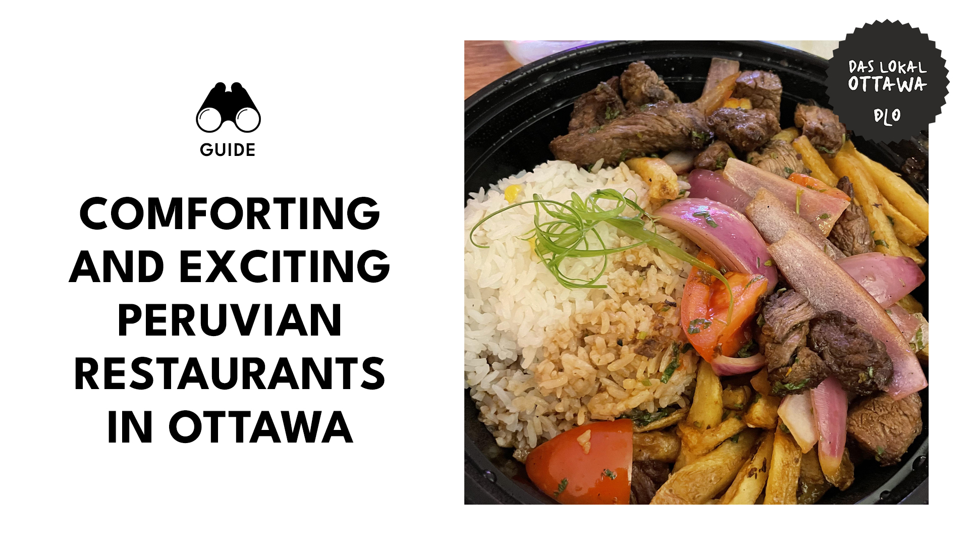 4 Peruvian Restaurants in Ottawa We Can’t Get Enough Of