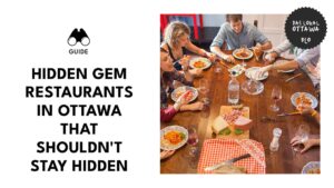 10 Underrated Restaurants in Ottawa That Locals Gatekeep [2026]